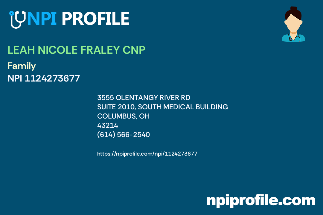 LEAH NICOLE FRALEY CNP - NPI 1124273677 - Nurse Practitioner in ...