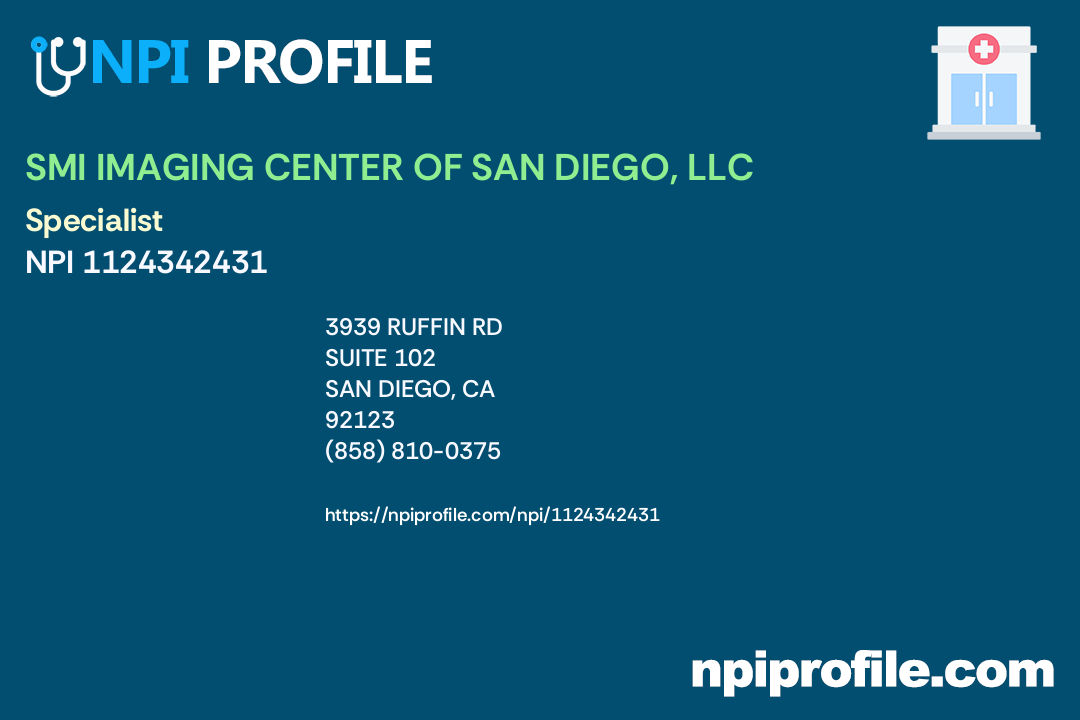 SMI IMAGING CENTER OF SAN DIEGO, LLC - NPI 1124342431 - Specialist in ...