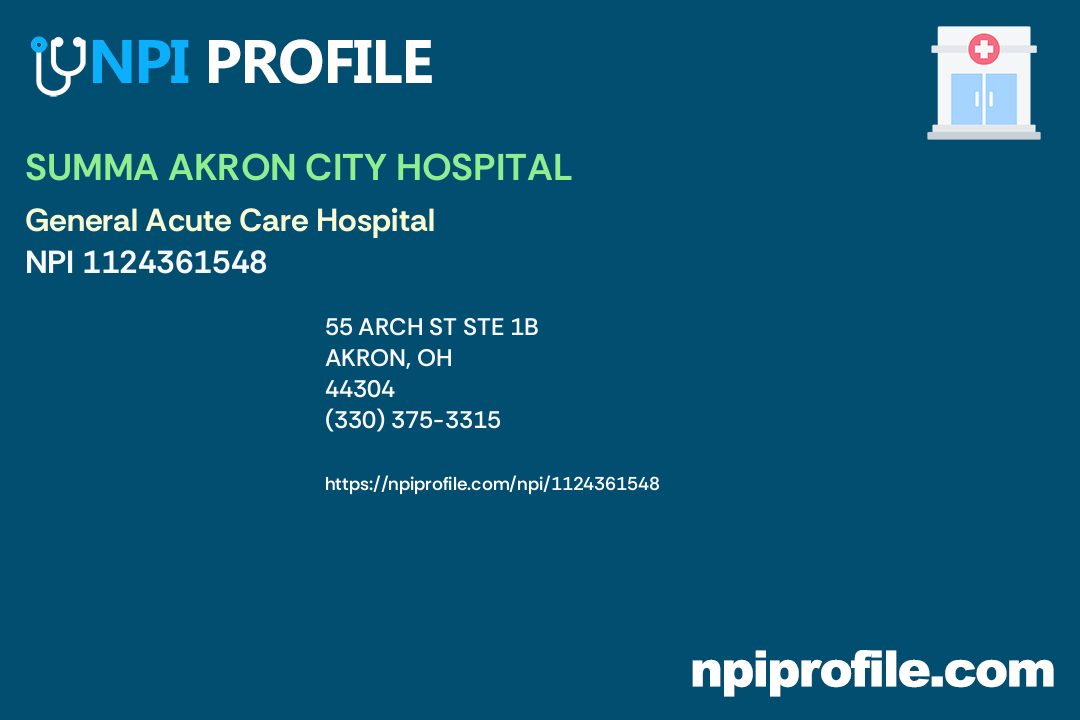 SUMMA AKRON CITY HOSPITAL - NPI 1124361548 - General Acute Care ...