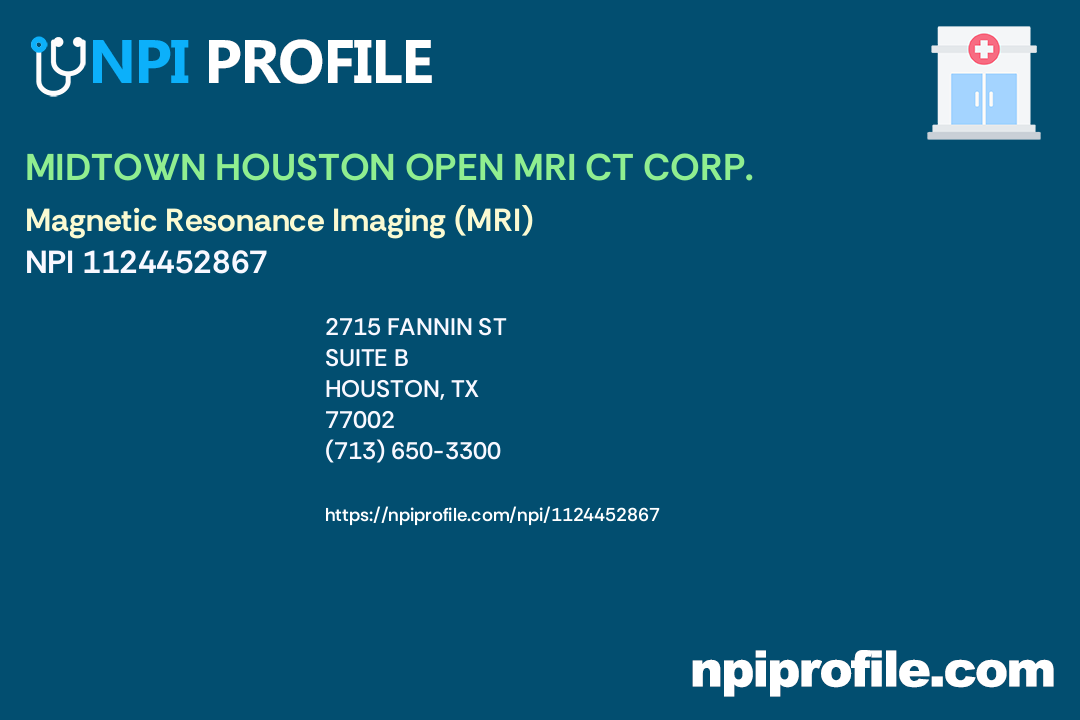 MIDTOWN HOUSTON OPEN MRI CT CORP. - NPI 1124452867 - Clinic/Center in ...