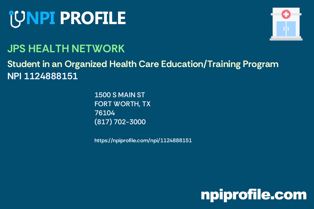 JPS HEALTH NETWORK - NPI 1124888151 - Student in an Organized Health ...