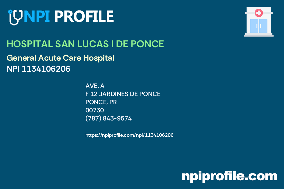 HOSPITAL SAN LUCAS I DE PONCE - NPI 1134106206 - General Acute Care ...