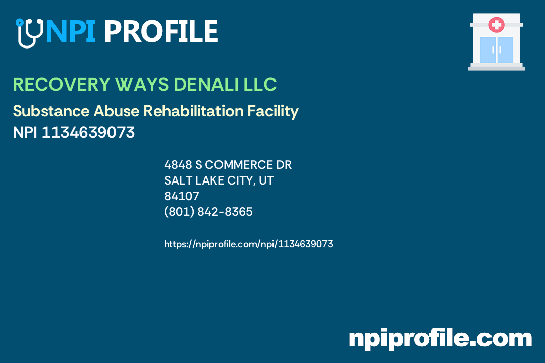 RECOVERY WAYS DENALI LLC - NPI 1134639073 - Substance Abuse ...