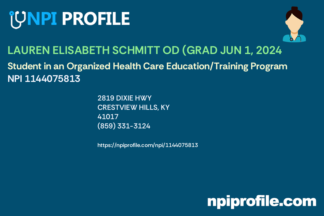 LAUREN ELISABETH SCHMITT OD (GRAD JUN 1, 2024 - NPI 1144075813 - Student in an Organized Health ...