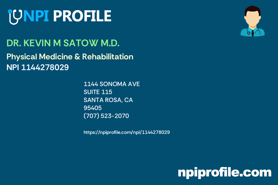 DR. KEVIN M SATOW M.D. - NPI 1144278029 - Physical Medicine ...