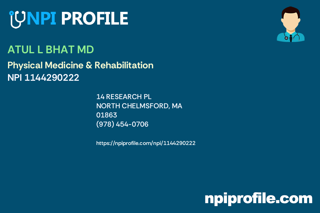 ATUL L BHAT MD - NPI 1144290222 - Physical Medicine & Rehabilitation in ...