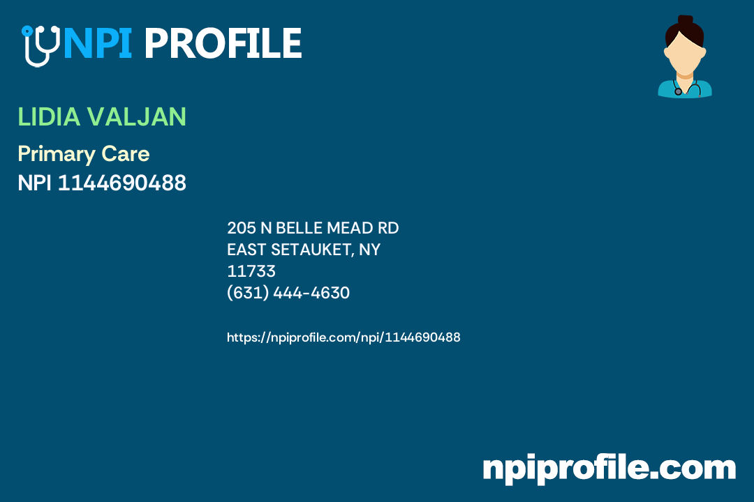 LIDIA VALJAN - NPI 1144690488 - Nurse Practitioner in East Setauket, NY