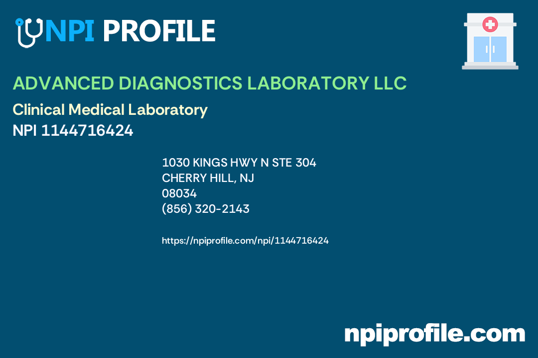 ADVANCED DIAGNOSTICS LABORATORY LLC - NPI 1144716424 - Clinical Medical ...