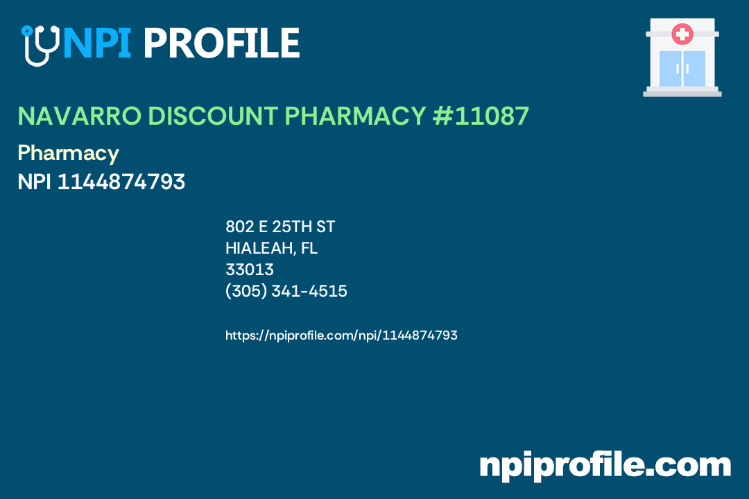 NAVARRO DISCOUNT PHARMACY #11087 - NPI 1144874793 - Pharmacy in Hialeah, FL