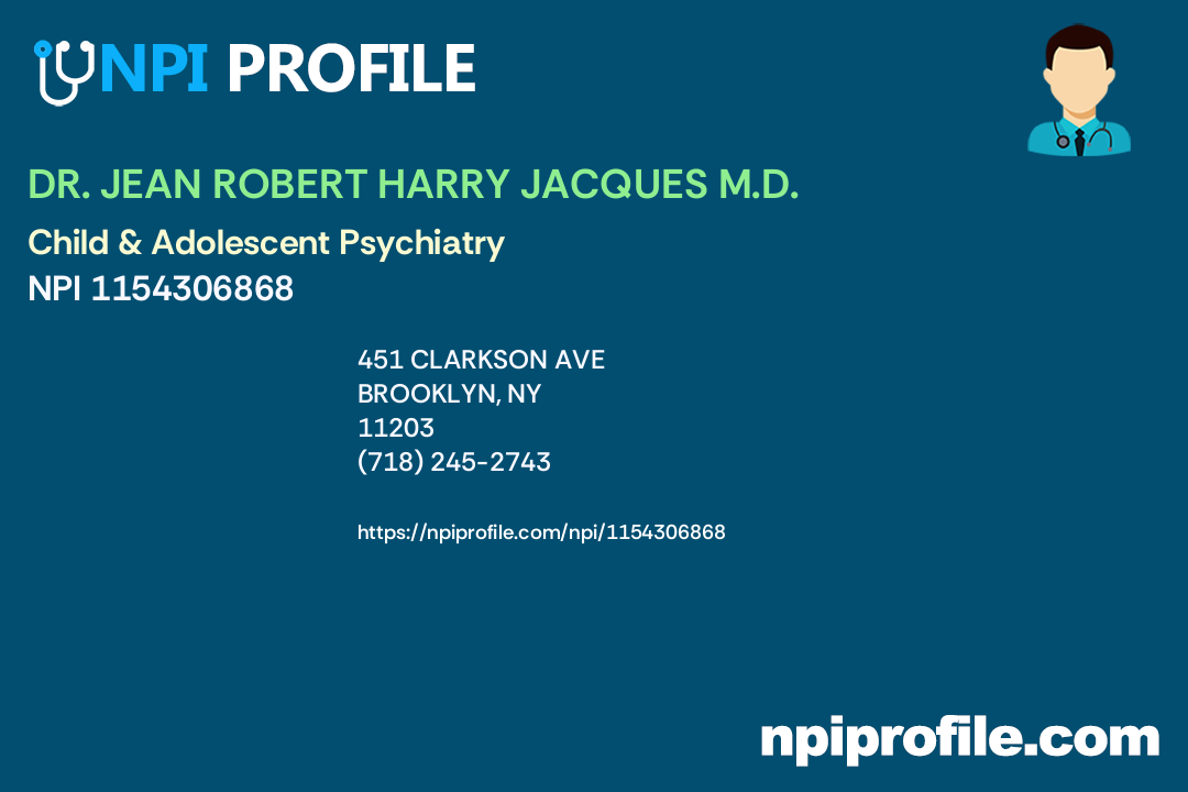 DR. JEAN ROBERT HARRY JACQUES M.D. - Complete NPI Record 1154306868