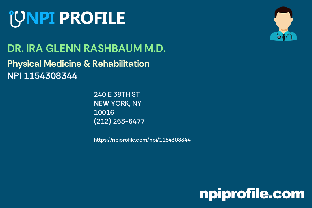 DR. IRA GLENN RASHBAUM M.D. - NPI 1154308344 - Physical Medicine ...