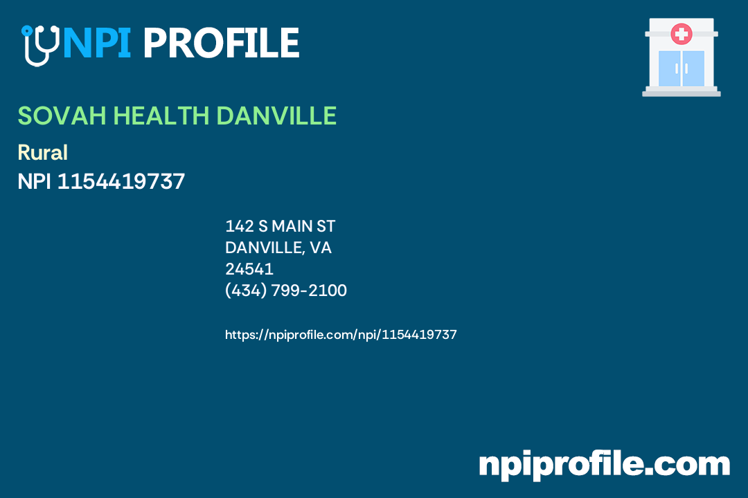 SOVAH HEALTH DANVILLE - NPI 1154419737 - General Acute Care Hospital in ...