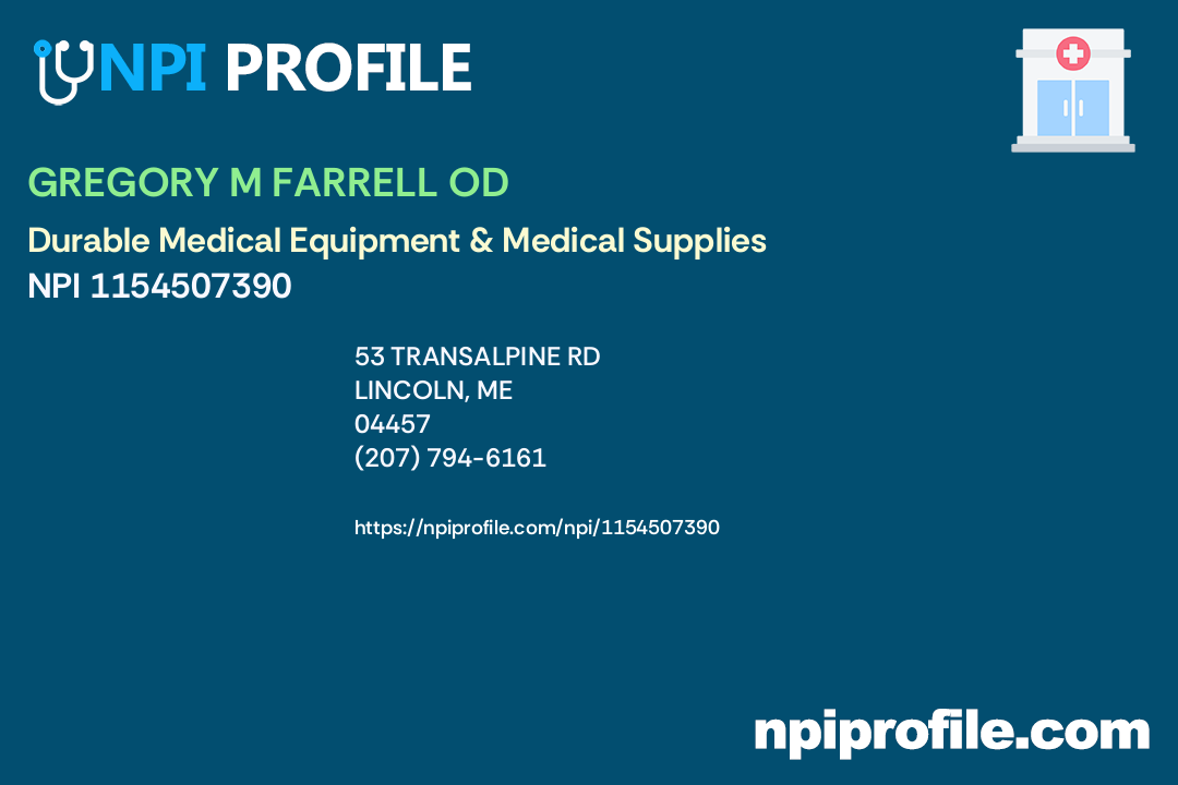 GREGORY M FARRELL OD - NPI 1154507390 - Durable Medical Equipment ...
