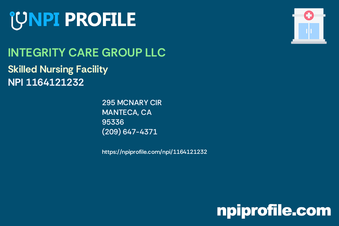INTEGRITY CARE GROUP LLC - NPI 1164121232 - Skilled Nursing Facility in ...