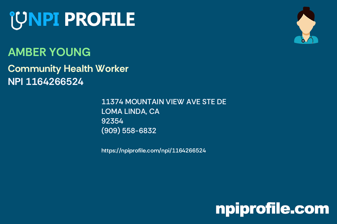 AMBER YOUNG - NPI 1164266524 - Community Health Worker in Loma Linda, CA