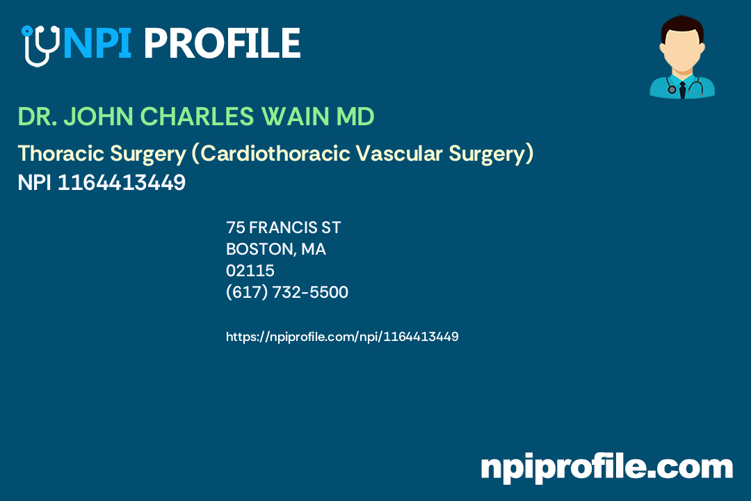 DR. JOHN CHARLES WAIN MD - NPI 1164413449 - Thoracic Surgery ...
