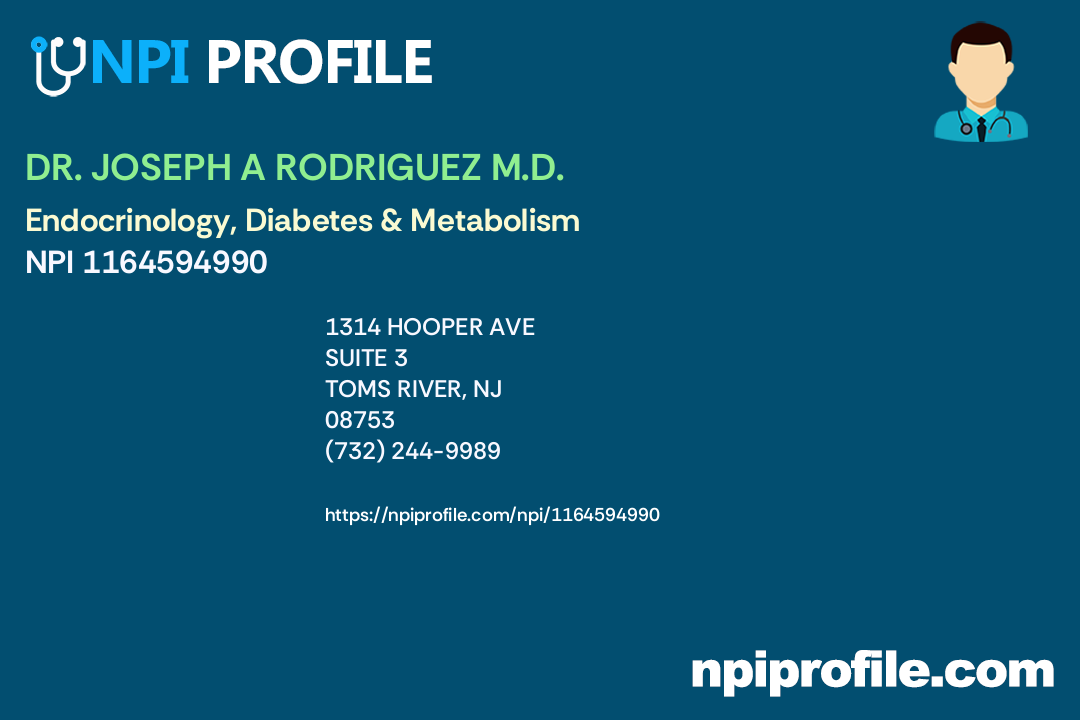 DR. JOSEPH A RODRIGUEZ M.D. - NPI 1164594990 - Internal Medicine in ...