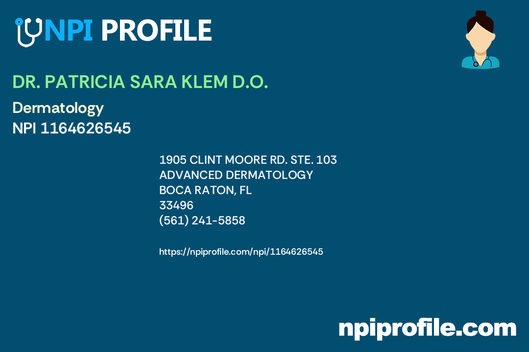 DR. PATRICIA SARA KLEM D.O. - NPI 1164626545 - Dermatology in Boca ...