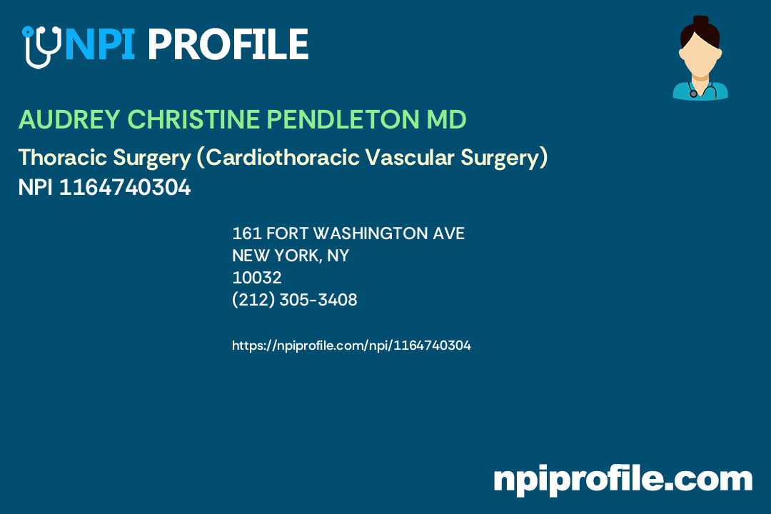 AUDREY CHRISTINE PENDLETON MD - NPI 1164740304 - Thoracic Surgery ...