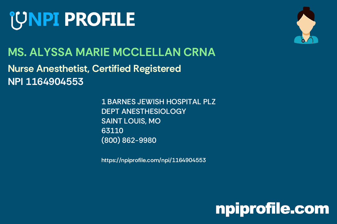 MS. ALYSSA MARIE MCCLELLAN CRNA - NPI 1164904553 - Nurse Anesthetist ...