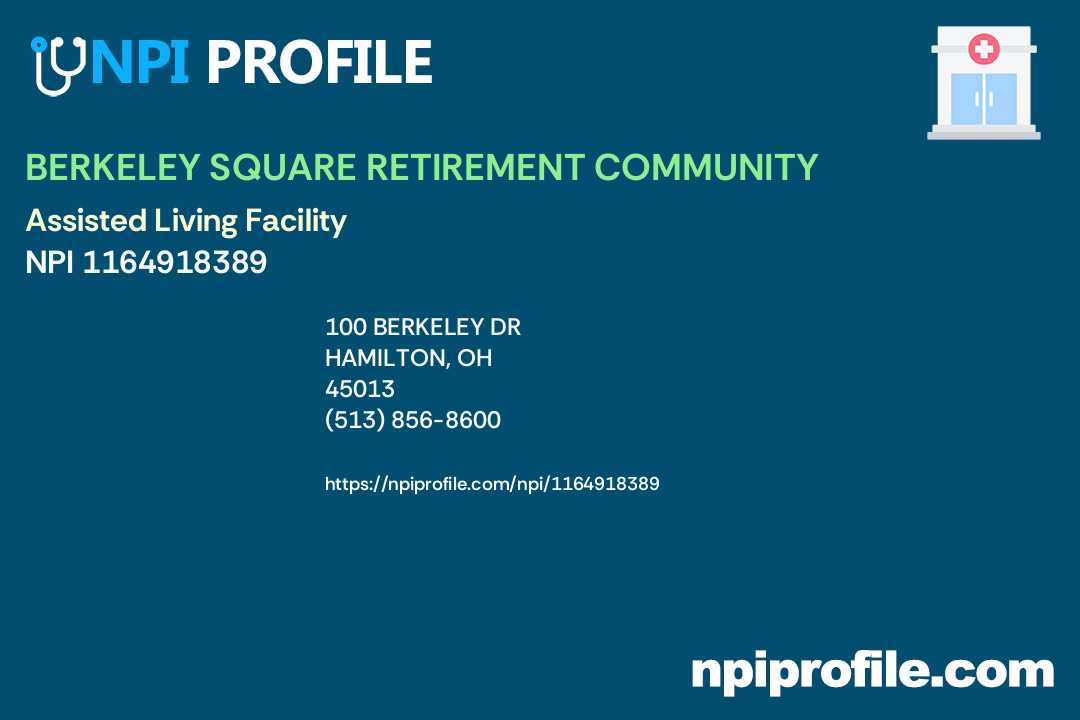 BERKELEY SQUARE RETIREMENT COMMUNITY - NPI 1164918389 - Assisted Living ...