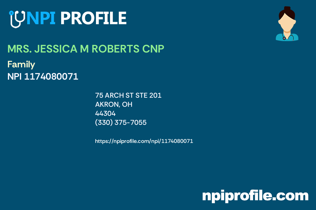 MRS. JESSICA M ROBERTS CNP - NPI 1174080071 - Nurse Practitioner in ...