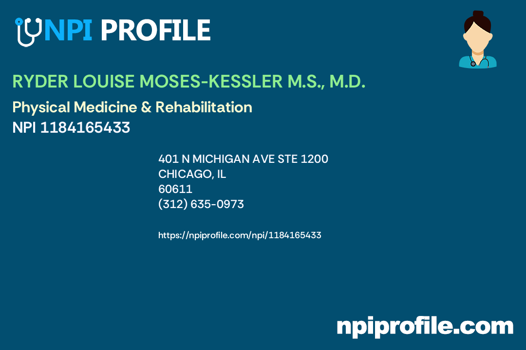RYDER LOUISE MOSES-KESSLER M.S., M.D. - NPI 1184165433 - Physical ...