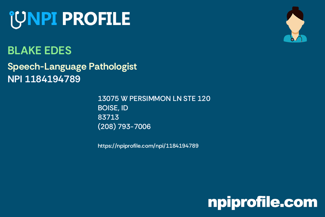 BLAKE EDES - NPI 1184194789 - Speech-Language Pathologist in Boise, ID