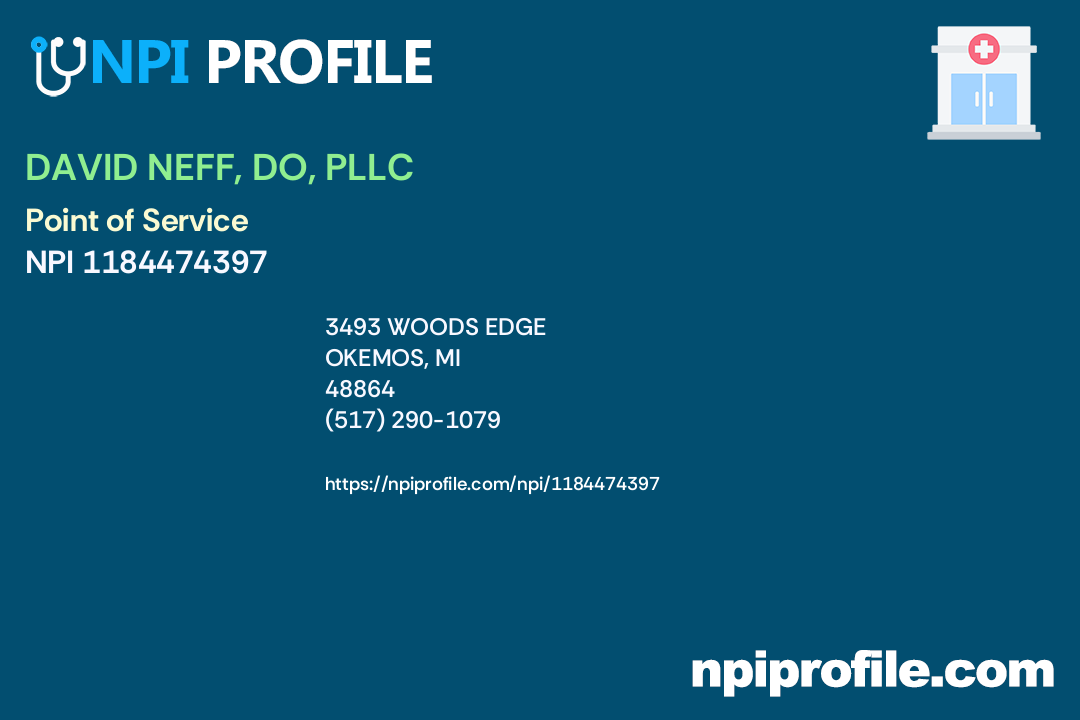 DAVID NEFF, DO, PLLC - NPI 1184474397 - Point of Service in Okemos, MI