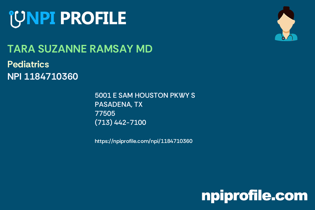 TARA SUZANNE RAMSAY MD - NPI 1184710360 - Pediatrics in Pasadena, TX