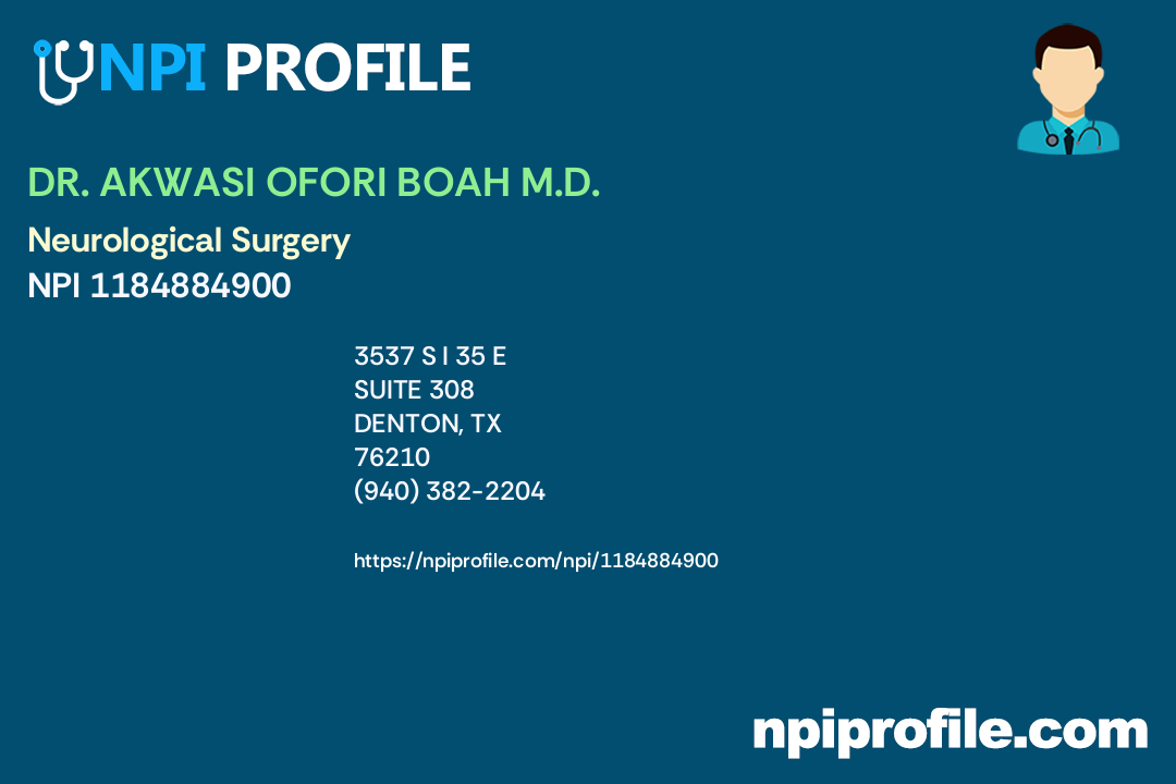 DR. AKWASI OFORI BOAH M.D. - NPI 1184884900 - Neurological Surgery in ...