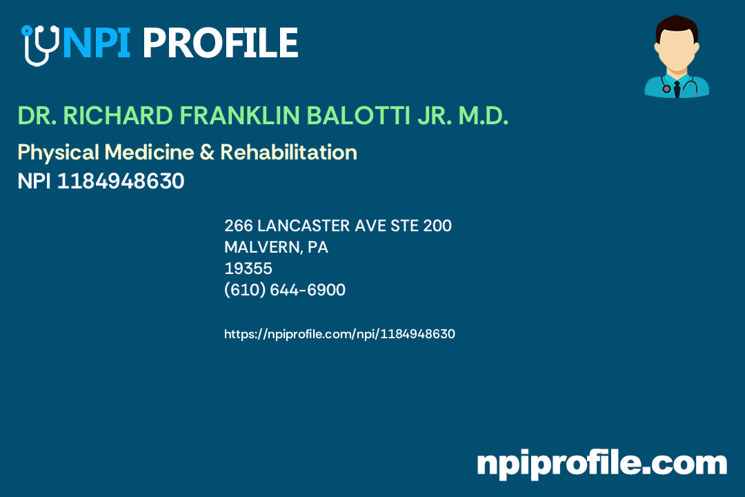 DR. RICHARD FRANKLIN BALOTTI JR. M.D. - NPI 1184948630 - Physical ...
