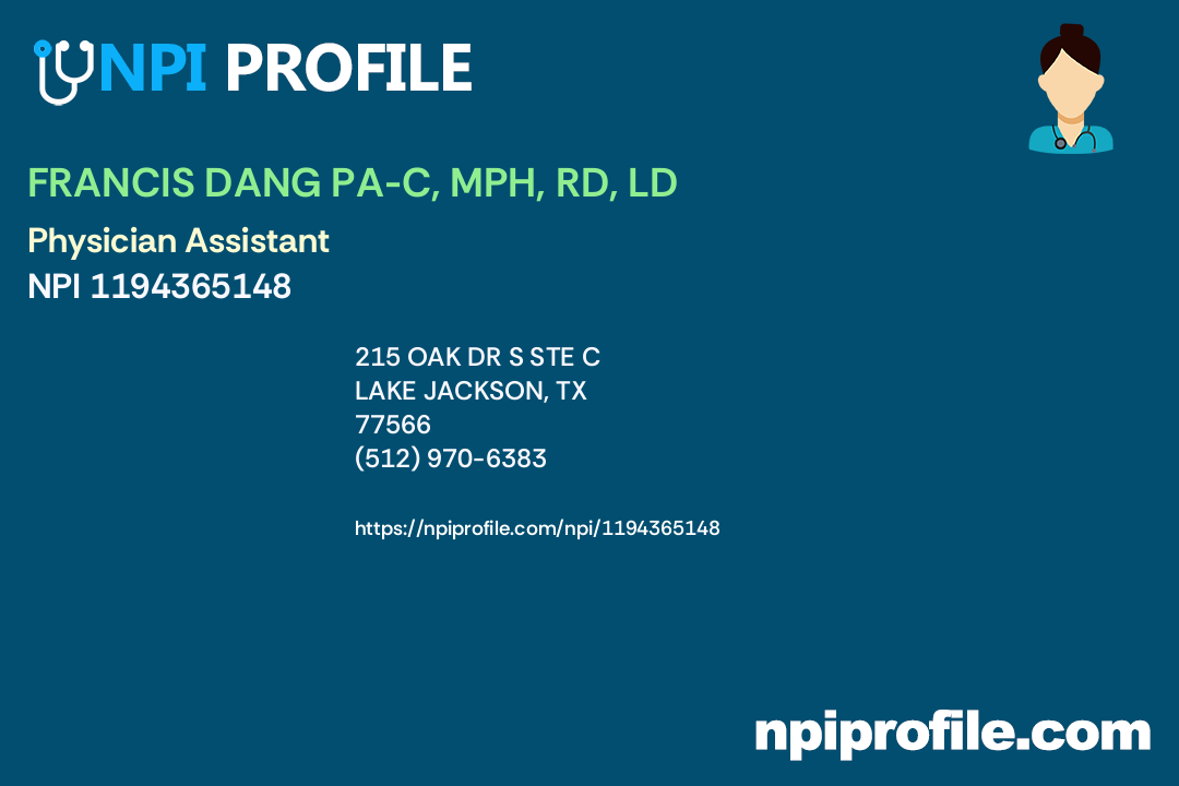 FRANCIS DANG PA-C, MPH, RD, LD - NPI 1194365148 - Physician Assistant ...