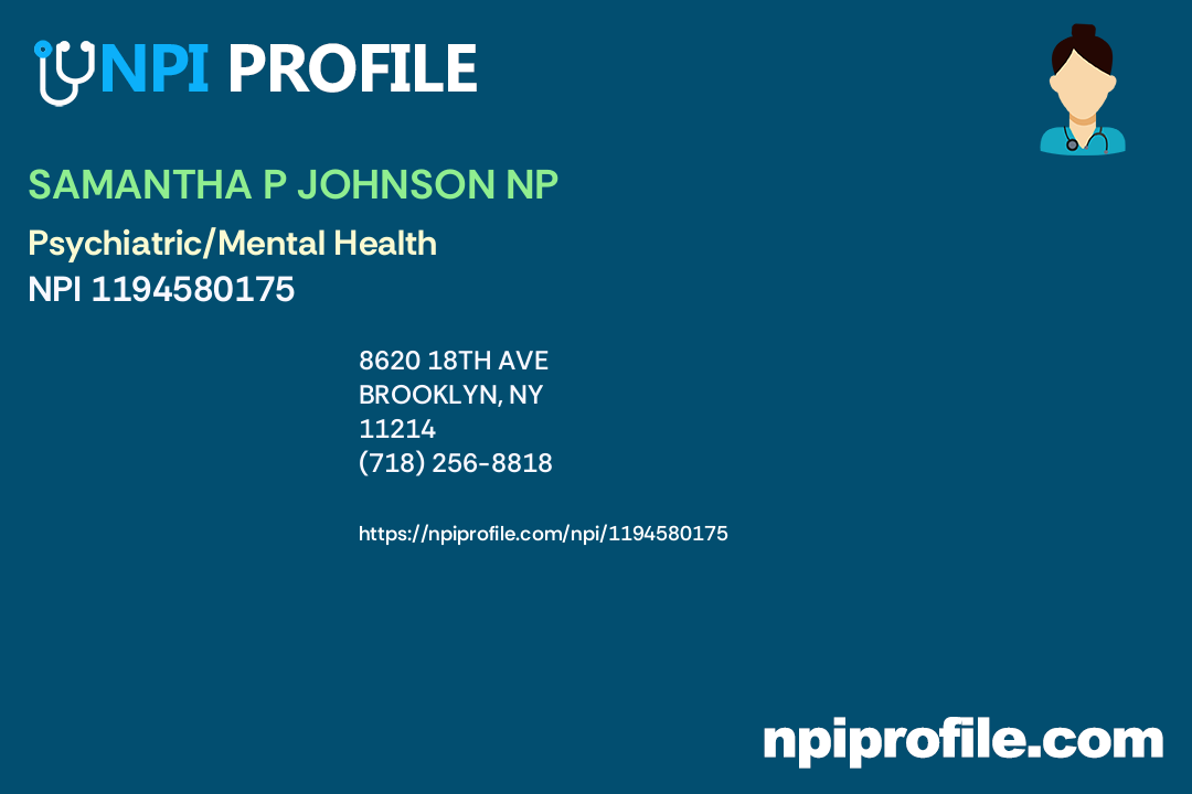 SAMANTHA P JOHNSON NP - NPI 1194580175 - Nurse Practitioner in Brooklyn, NY