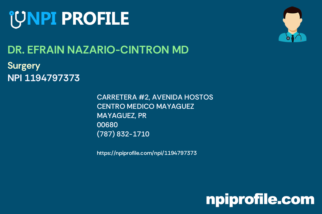 DR. EFRAIN NAZARIO-CINTRON MD - NPI 1194797373 - Surgery in Mayaguez, PR