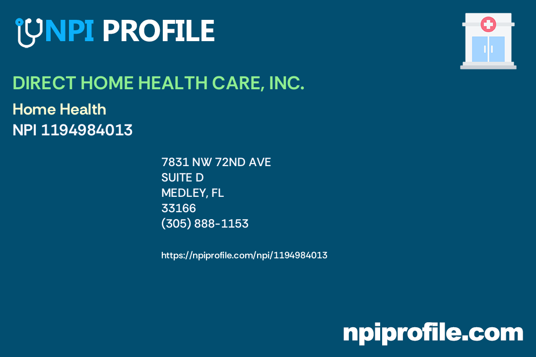 DIRECT HOME HEALTH CARE, INC. - NPI 1194984013 - Home Health in Medley, FL