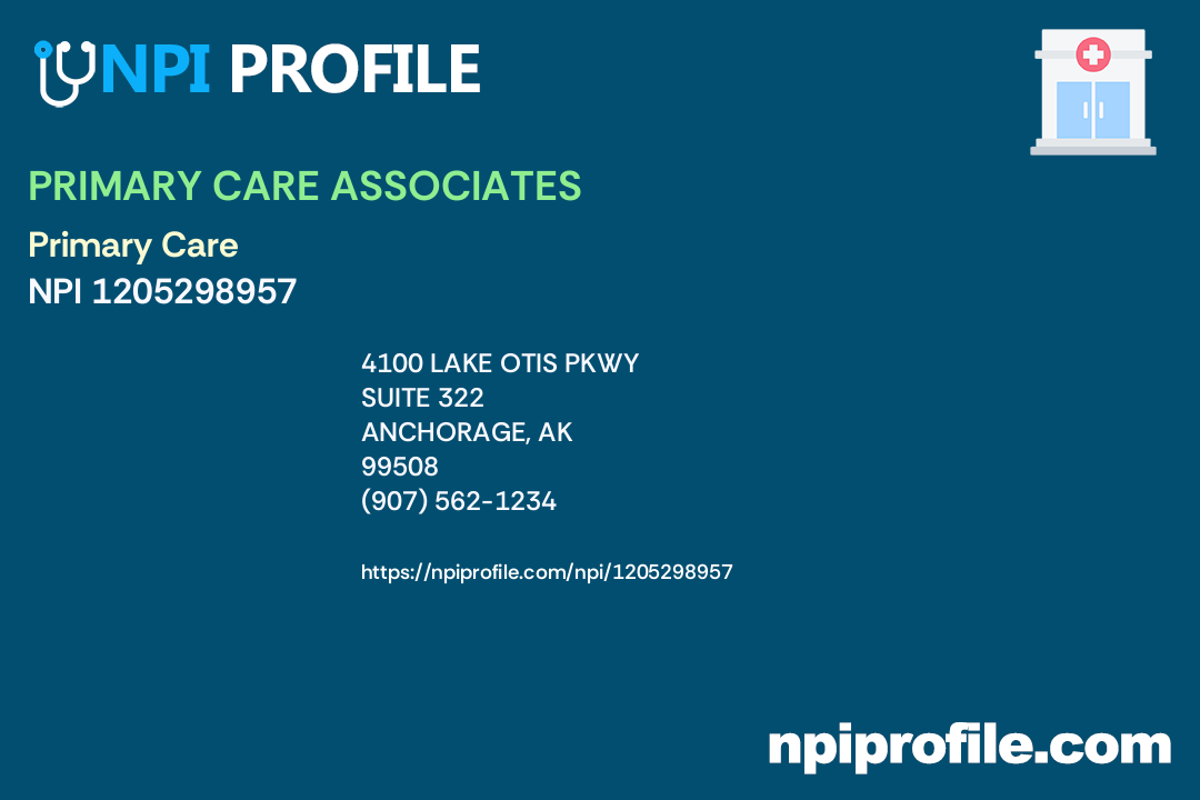 PRIMARY CARE ASSOCIATES - NPI 1205298957 - Clinic/Center in Anchorage, AK