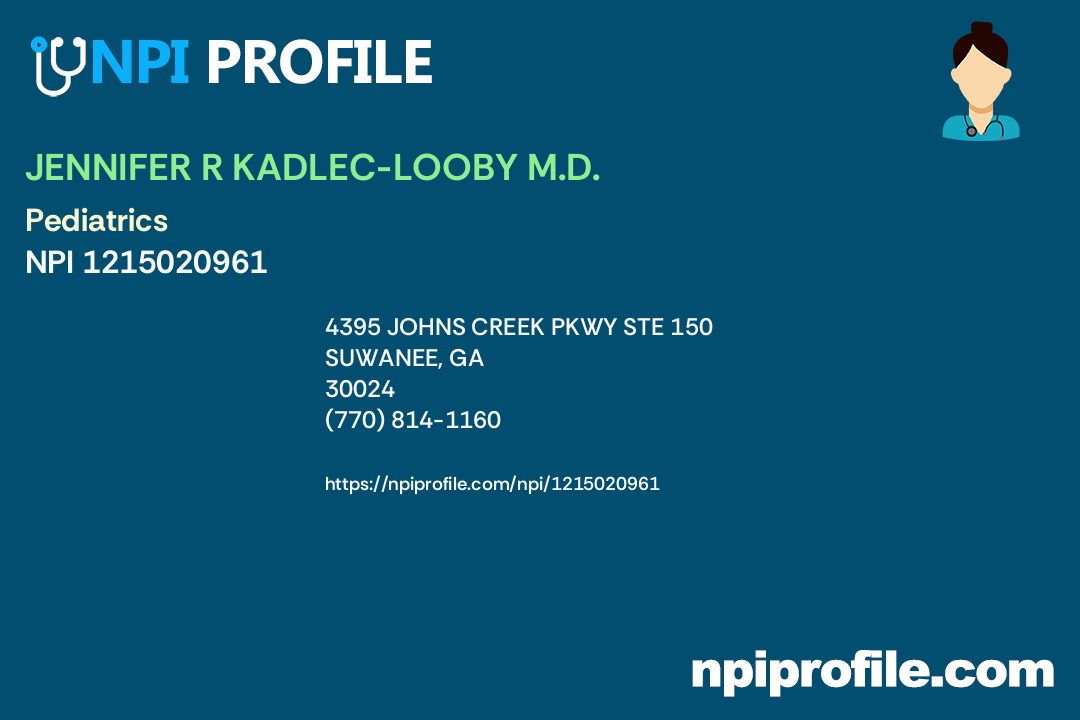 JENNIFER R KADLEC-LOOBY M.D. - NPI 1215020961 - Pediatrics in Suwanee, GA