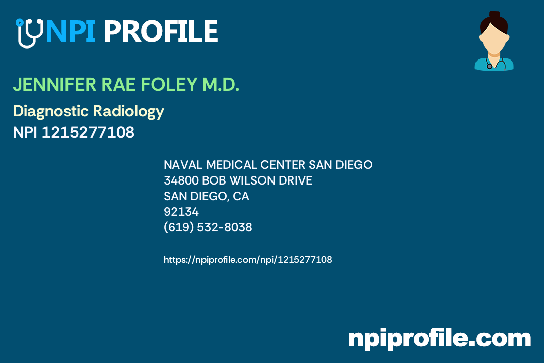 JENNIFER RAE FOLEY M.D. - NPI 1215277108 - Radiology in San Diego, CA
