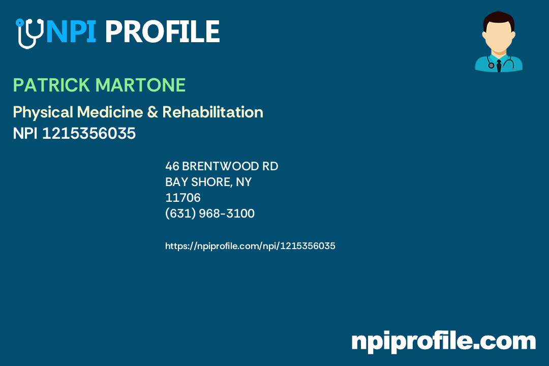 PATRICK MARTONE - NPI 1215356035 - Physical Medicine & Rehabilitation ...