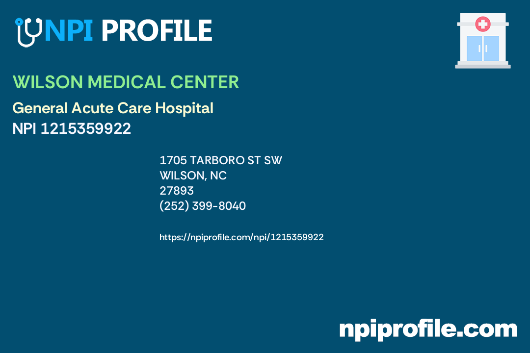 WILSON MEDICAL CENTER - NPI 1215359922 - General Acute Care Hospital in ...