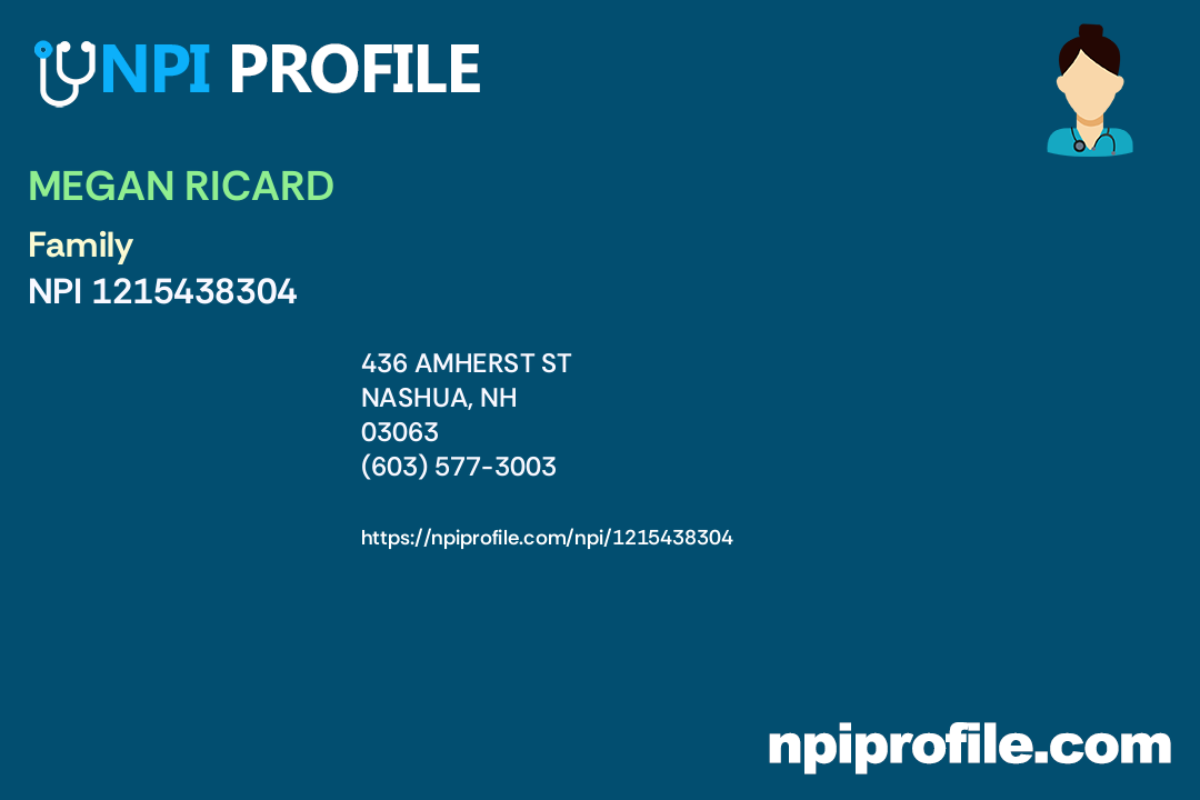 MEGAN RICARD - NPI 1215438304 - Nurse Practitioner in Nashua, NH