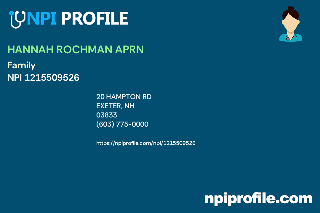 HANNAH ROCHMAN APRN - NPI 1215509526 - Nurse Practitioner in Exeter, NH