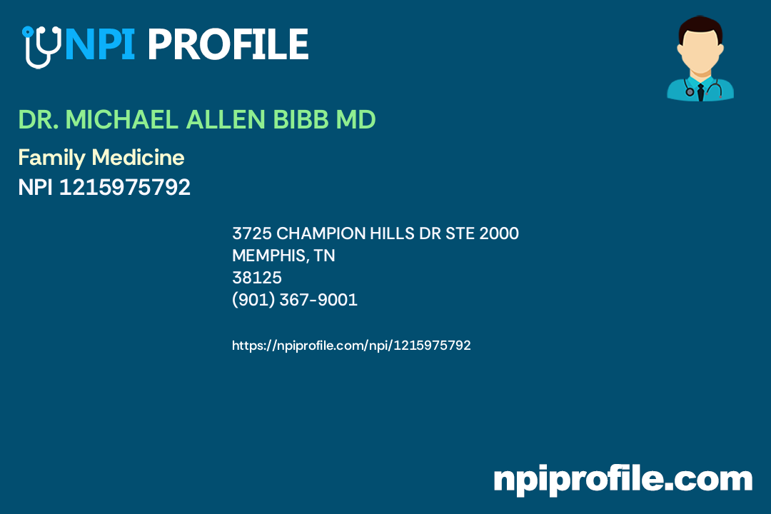 DR. MICHAEL ALLEN BIBB MD - NPI 1215975792 - Family Medicine in Memphis, TN