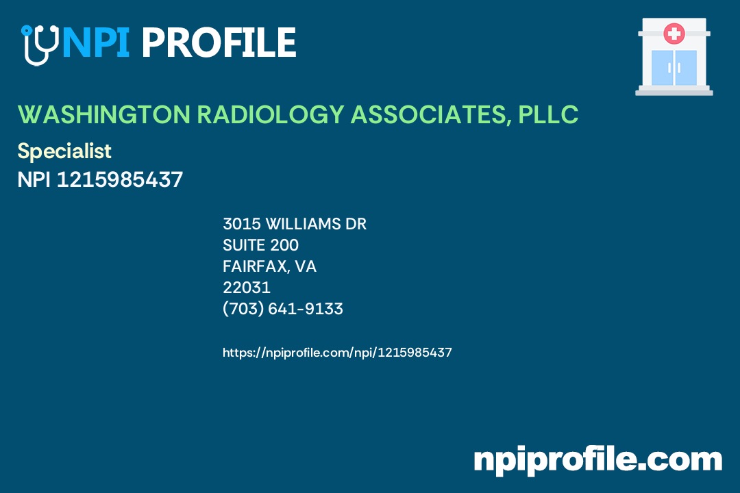 WASHINGTON RADIOLOGY ASSOCIATES, PLLC - NPI 1215985437 - Specialist in ...