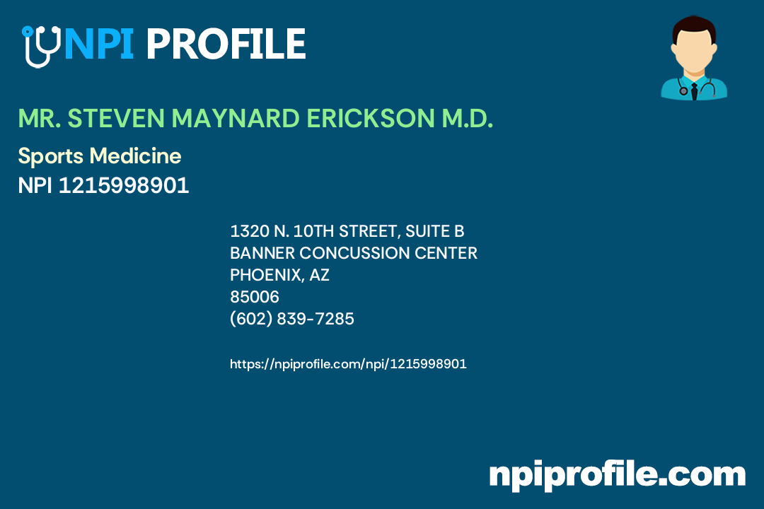 MR. STEVEN MAYNARD ERICKSON M.D. - NPI 1215998901 - Internal Medicine ...