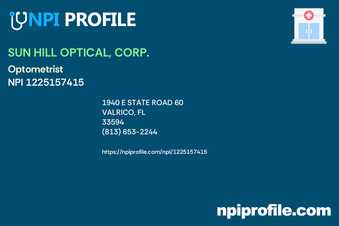 SUN HILL OPTICAL, CORP. - NPI 1225157415 - Optometrist in Valrico, FL