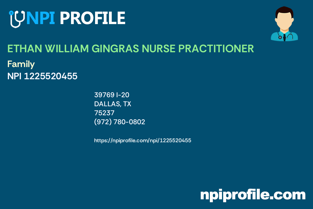 ETHAN WILLIAM GINGRAS NURSE PRACTITIONER - NPI 1225520455 - Nurse ...