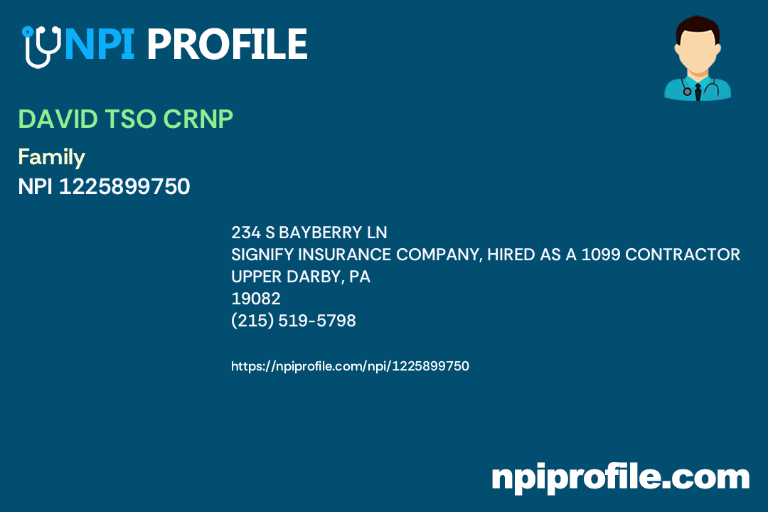 DAVID TSO CRNP - NPI 1225899750 - Nurse Practitioner in Upper Darby, PA