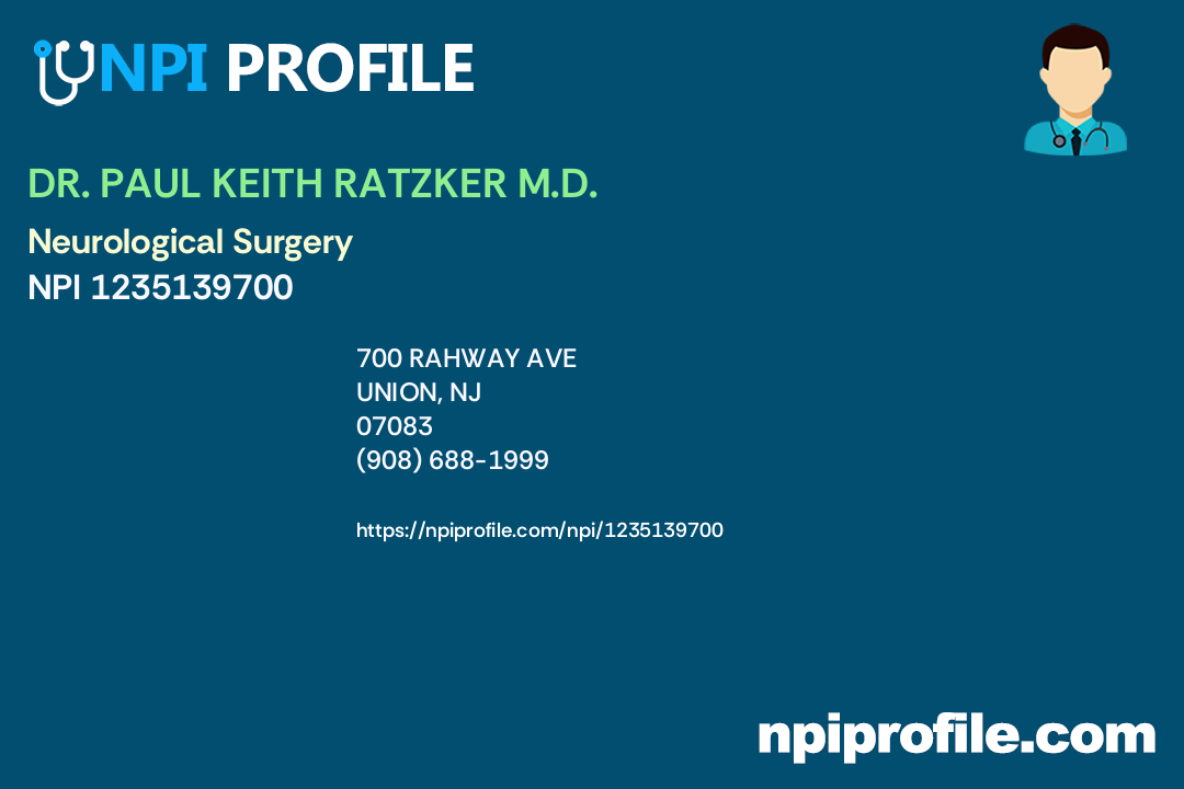 DR. PAUL KEITH RATZKER M.D. - NPI 1235139700 - Neurological Surgery in ...